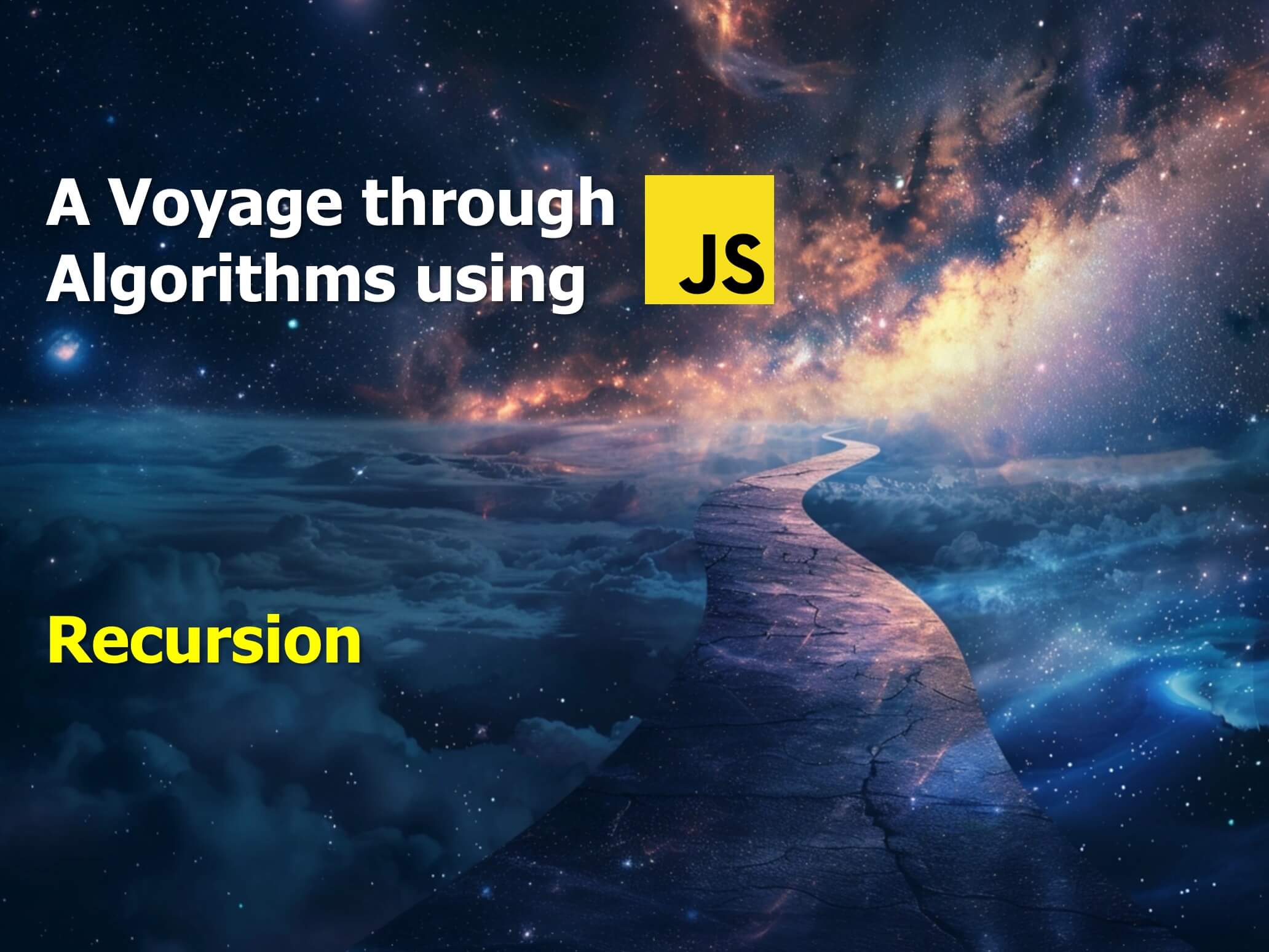 A Voyage through Algorithms using Javascript - Recursion - Şahin Arslan